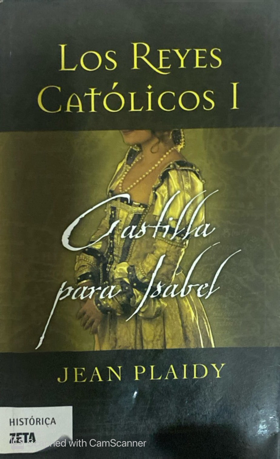 Libro Los reyes católicos I Castilla para isabel de Jean Plaidy – Libros.ccs