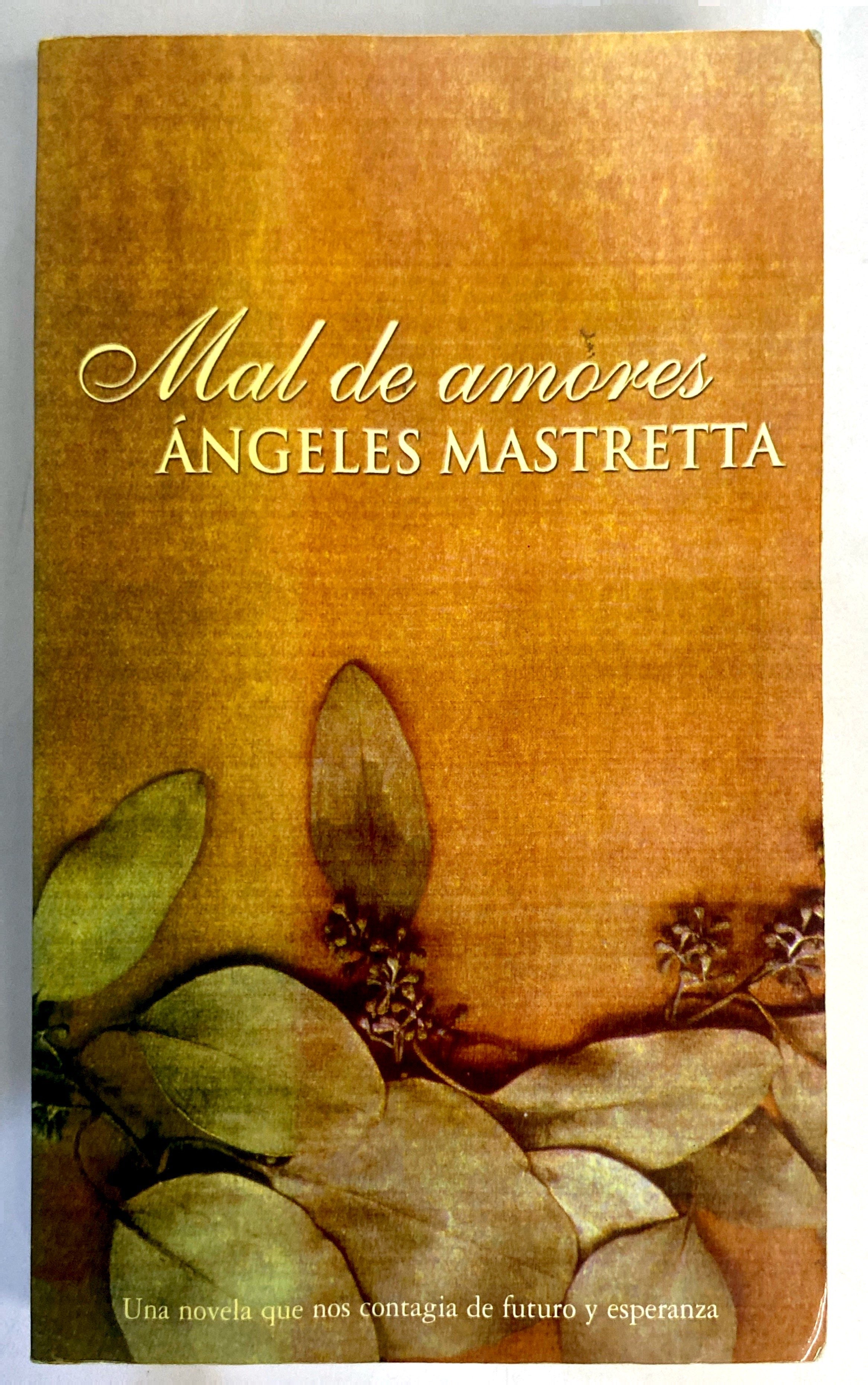 Libro Mal de amores de Angeles Mastretta – Libros.ccs