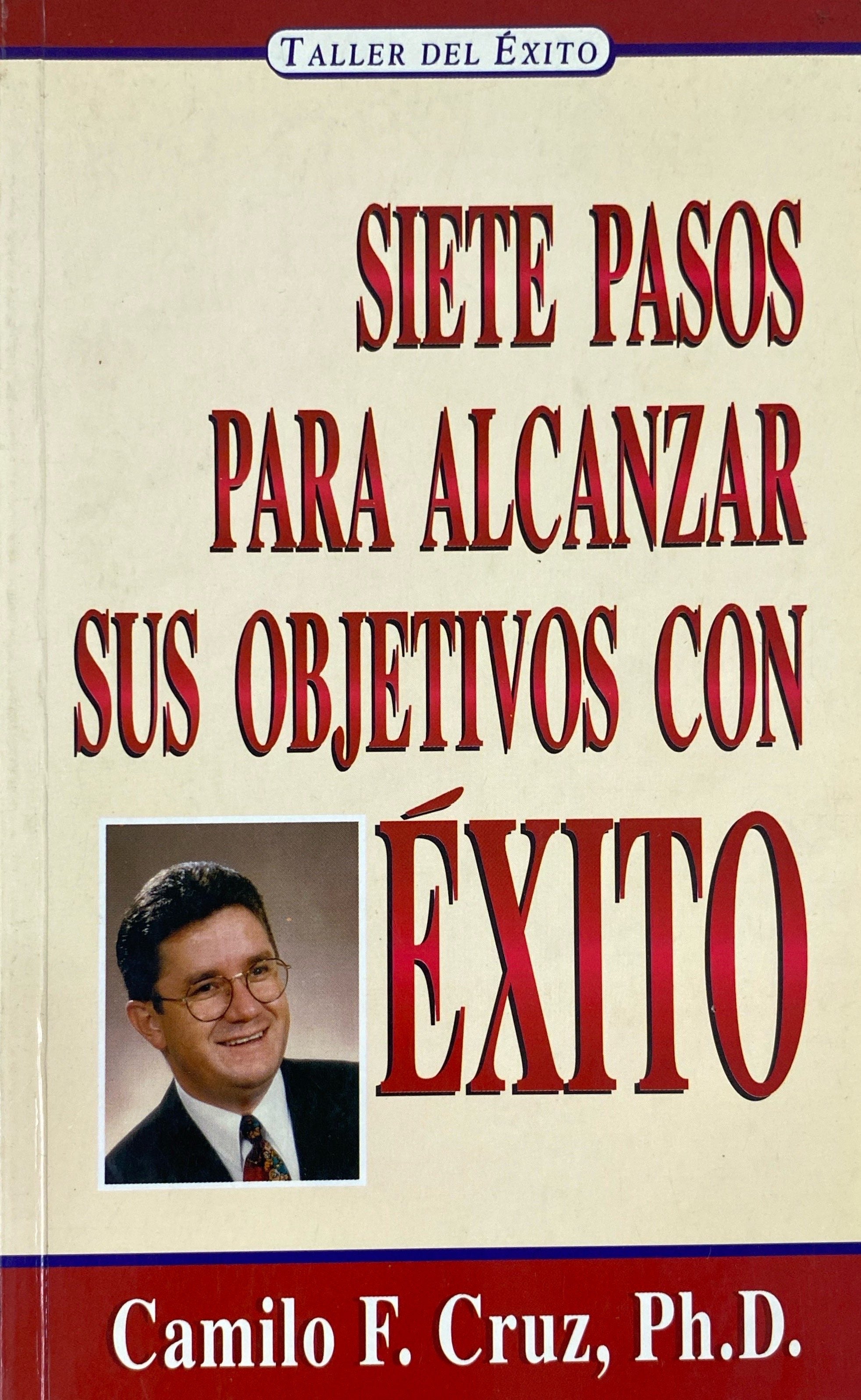 Libro Siete pasos para alcanzar sus objetivos con éxito de Camilo Cruz – Libros.ccs