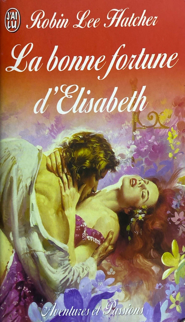 Libro La bonne fortune d Elisabeth de Robin Lee Hatcher – Libros.ccs