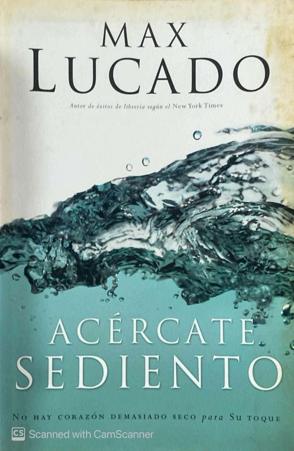 Libro Acércate sediento de Max Lucado – Libros.ccs