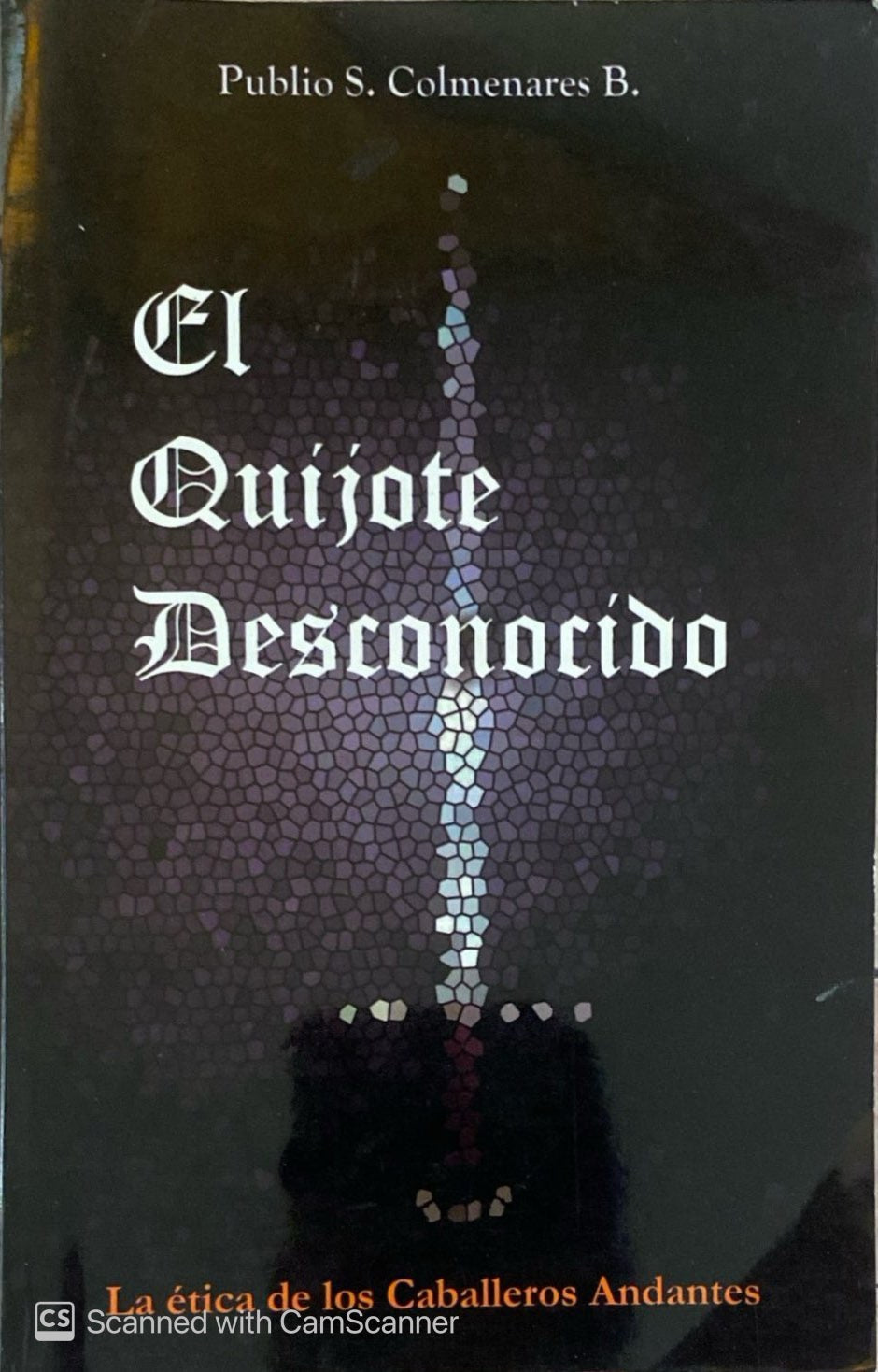 Libro El quijote desconocido de Publio S. Colmenares – Libros.ccs