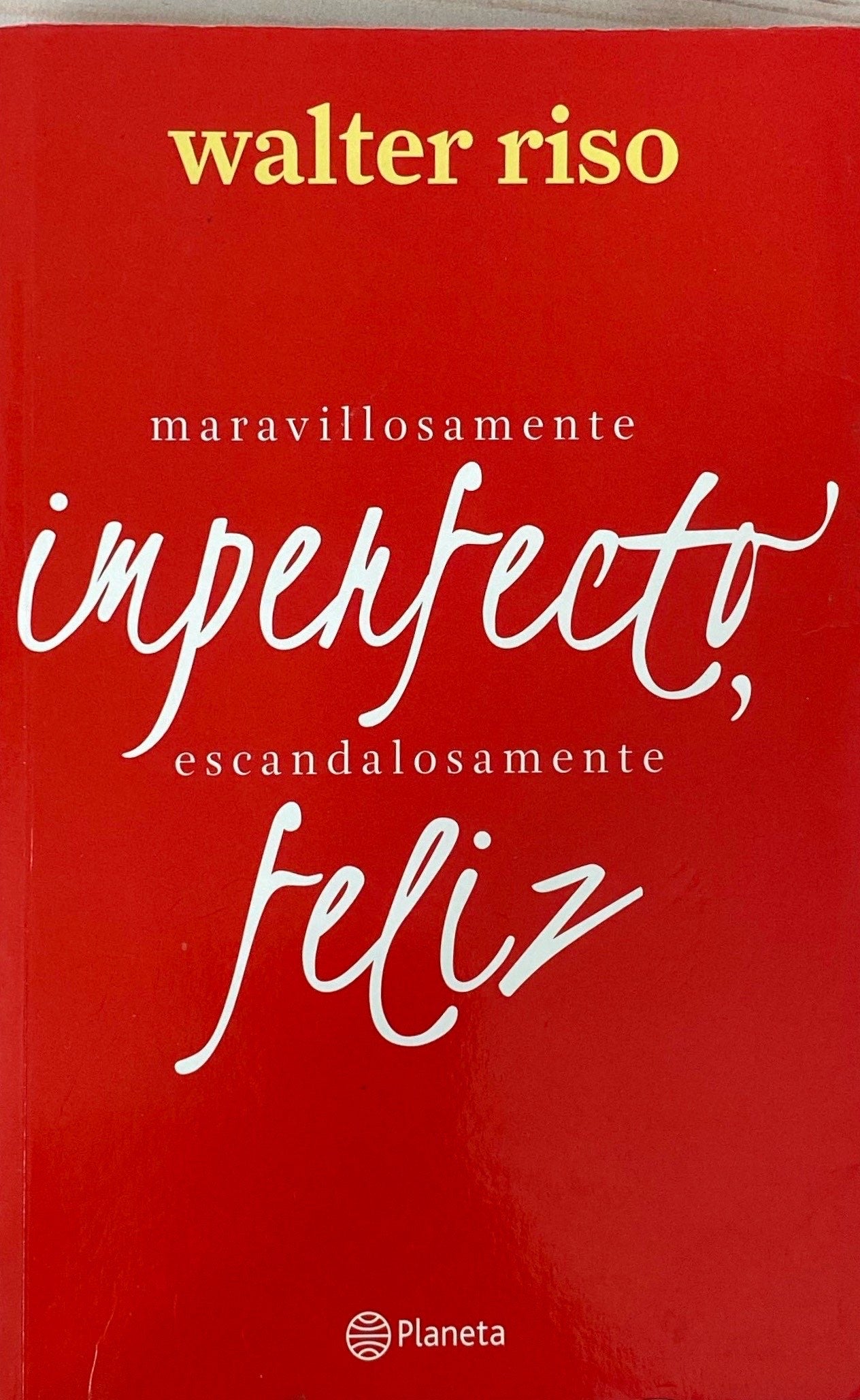 Libro Maravillosamente imperfecto, escandalosamente feliz de Walter ...