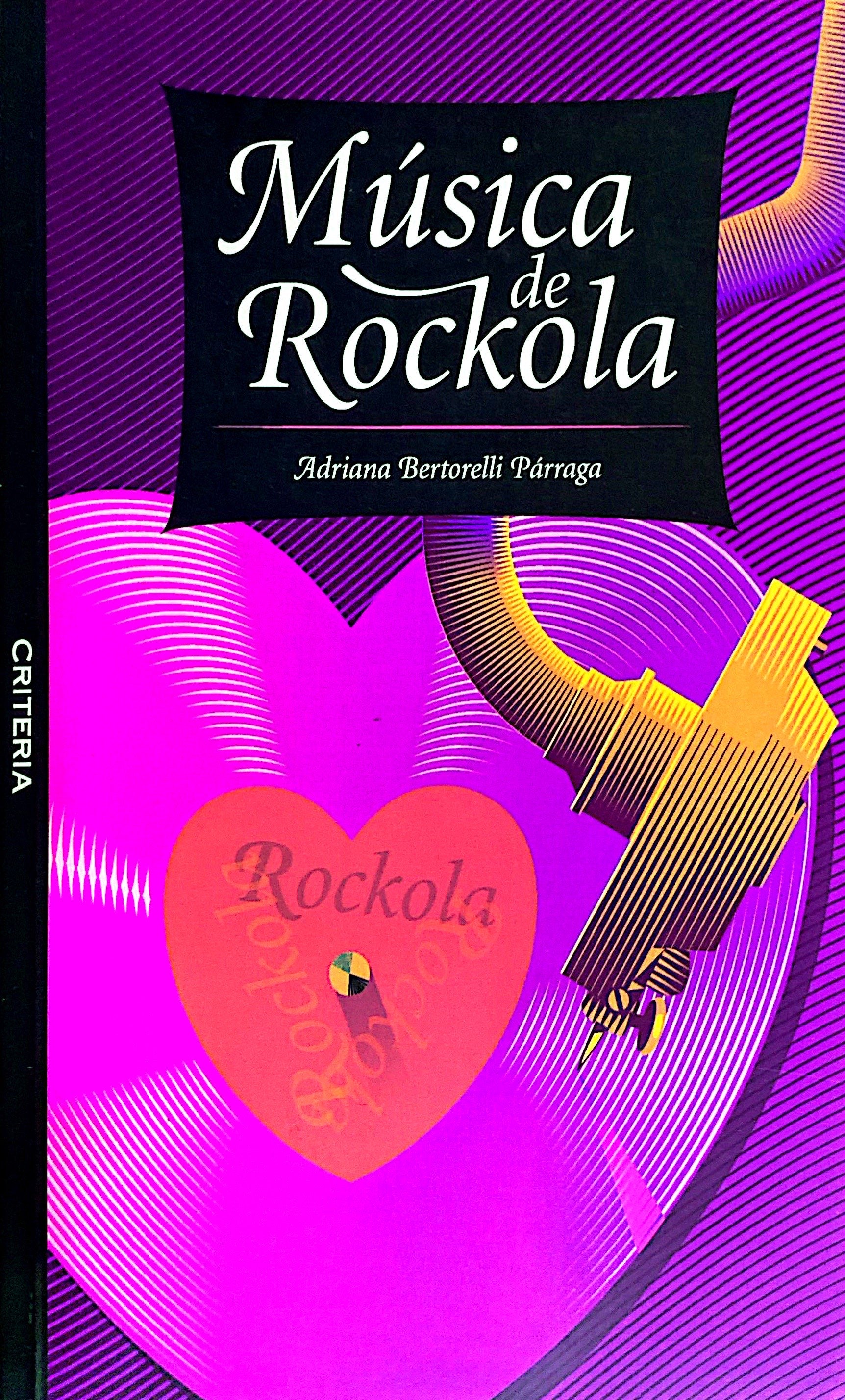 Libro Música de Rockola de Adriana Bertorelli – Libros.ccs