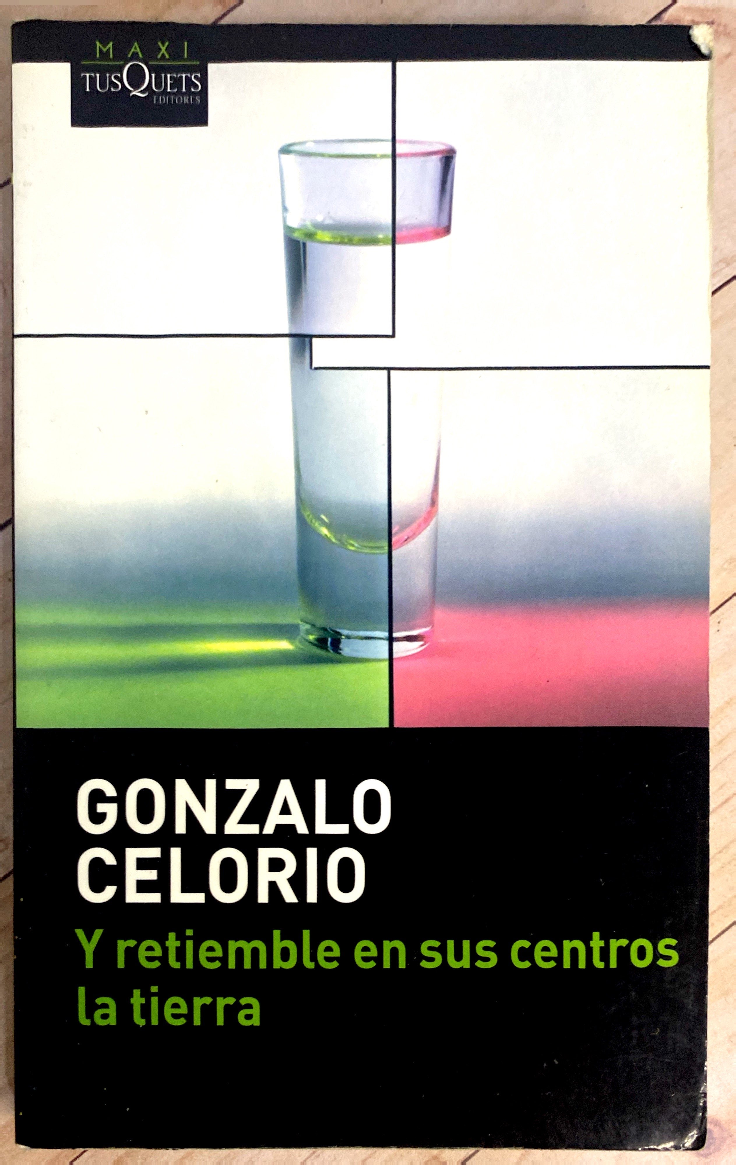 Libro Y retiemble en sus centros la tierra de Gonzalo Celorio – Libros.ccs