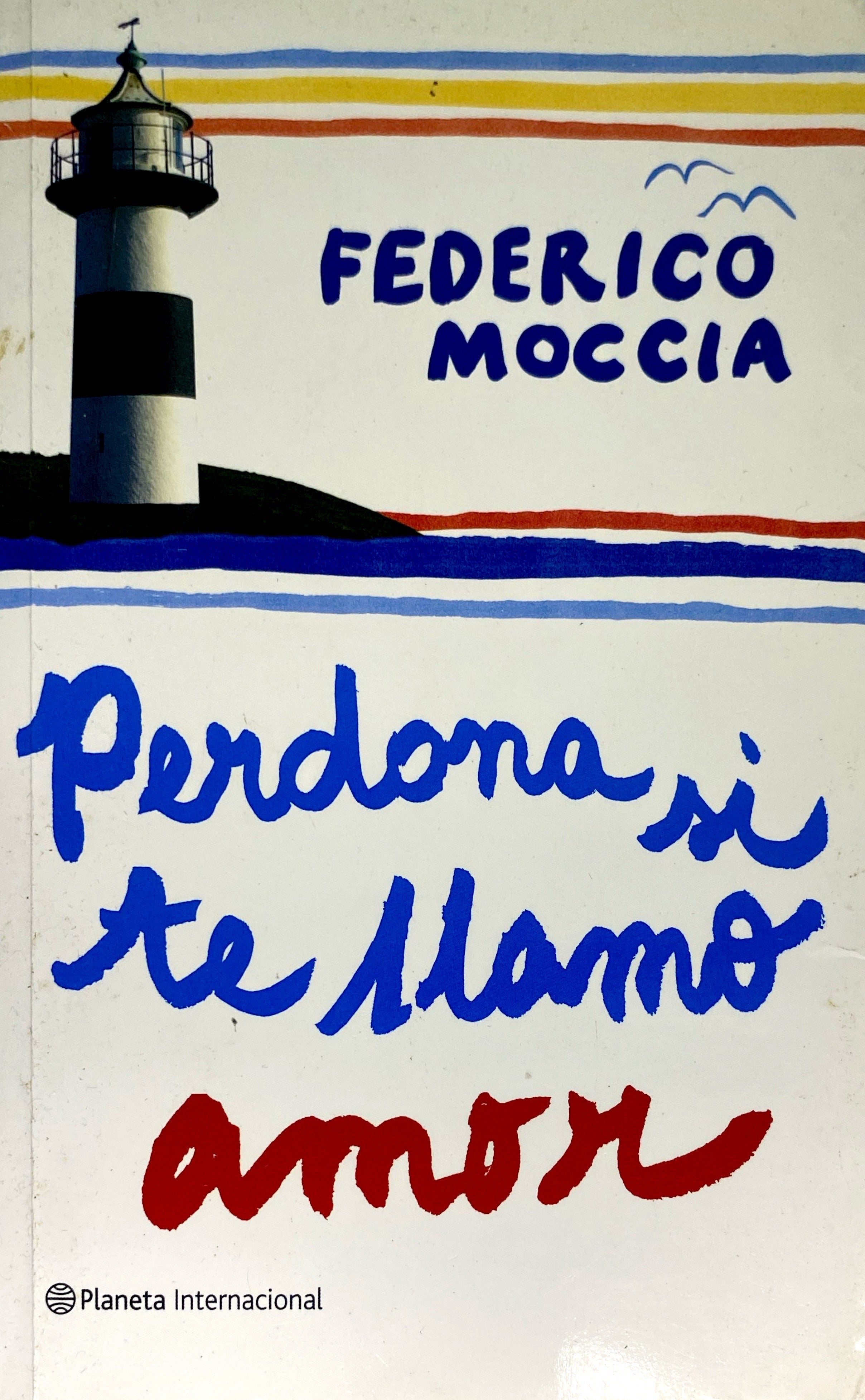 Perdona si te llamo amor | Federico Moccia – Libros.ccs